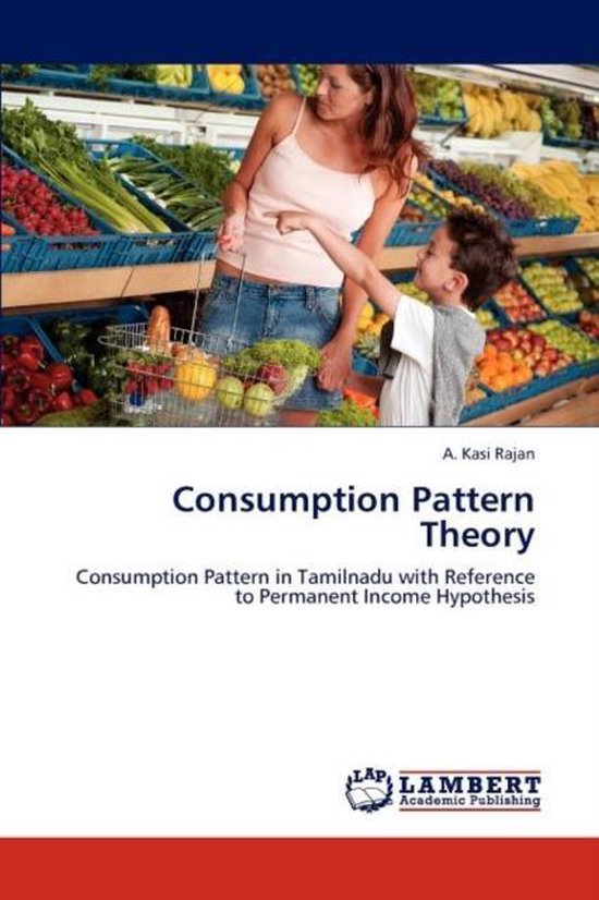 Consumption Pattern Theory | 9783848447428 | A Kasi Rajan | Boeken ...