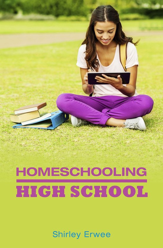 Homeschooling High School (ebook), Shirley Erwee | 9781432305208 ...