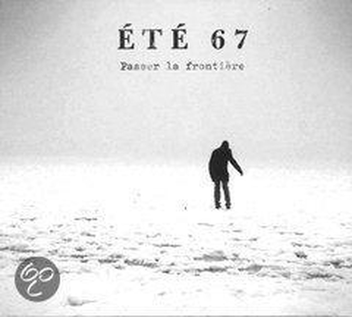 Été 67 - Passer La Frontiere (CD), Ete 67 | Muziek | bol