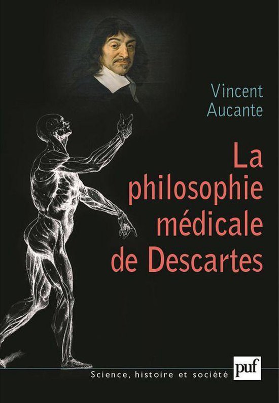 Science histoire et société - La philosophie médicale de Descartes ...