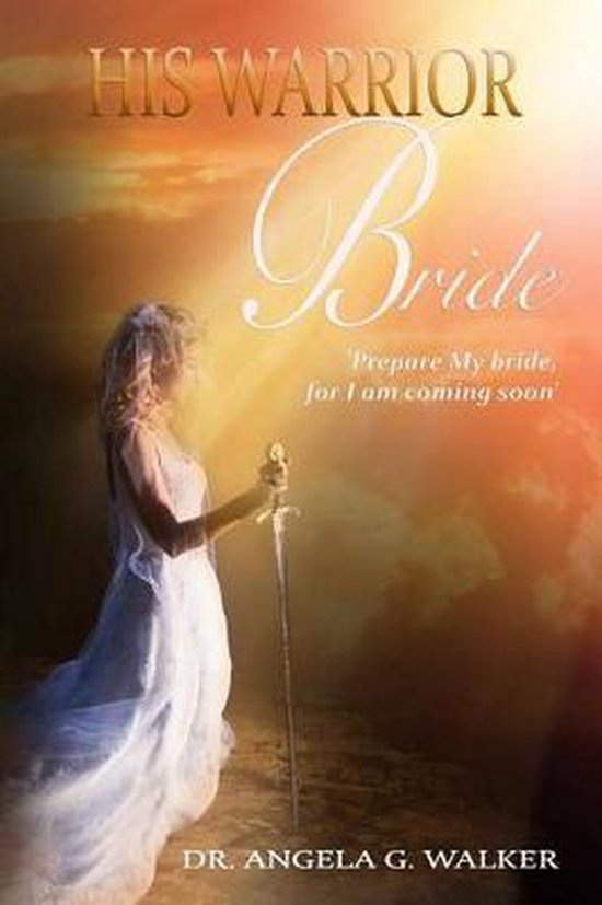 His Warrior Bride | 9781514621523 | Angela G Walker | Boeken | bol.com