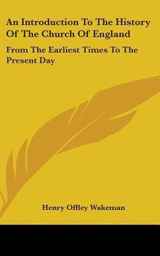 An Introduction to the History of the Church of England, Henry Offley ...