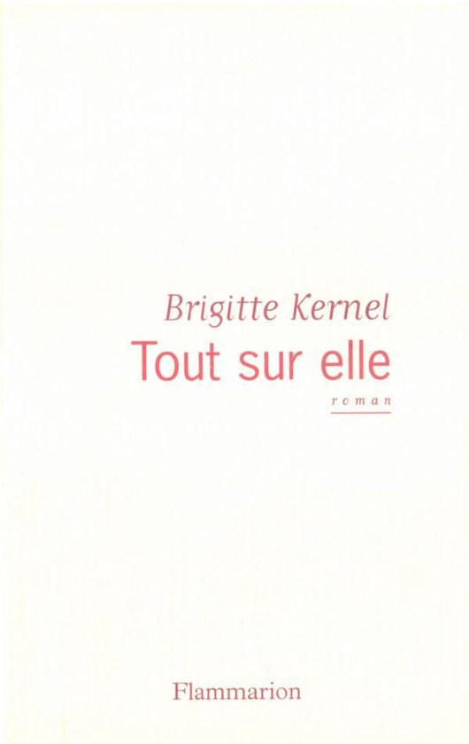 Tout sur elle (ebook), Brigitte Kernel | 9782081294127 | Boeken | bol.com