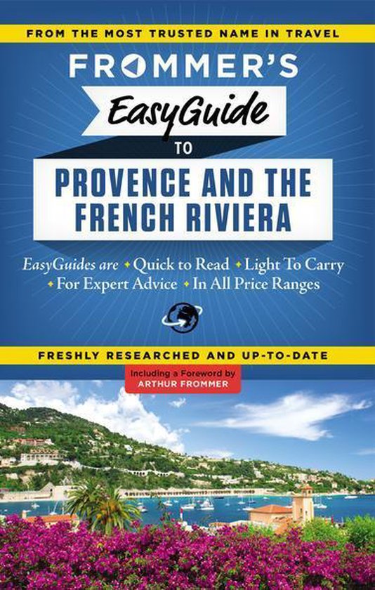 Easy Guides - Frommer's EasyGuide to Provence and the French Riviera ...