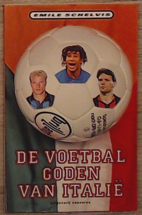 Voetbalgoden van Italie, De, Emile Schelvis | 9789054290308 | Boeken | bol
