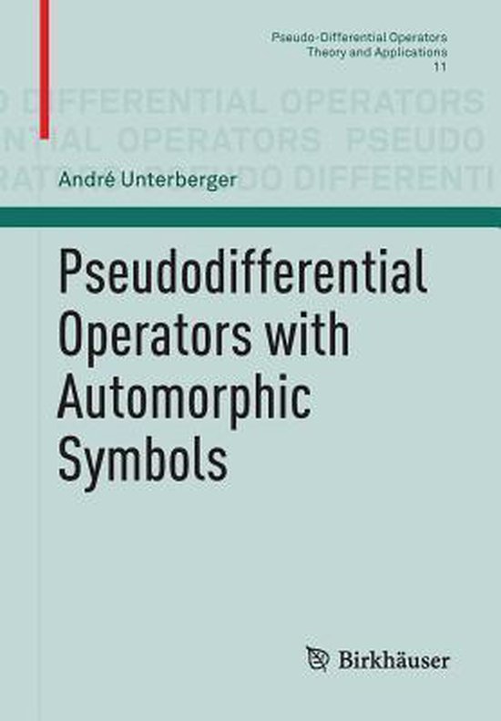 Pseudodifferential Operators with Automorphic Symbols | 9783319186566 | Andre... | bol.com