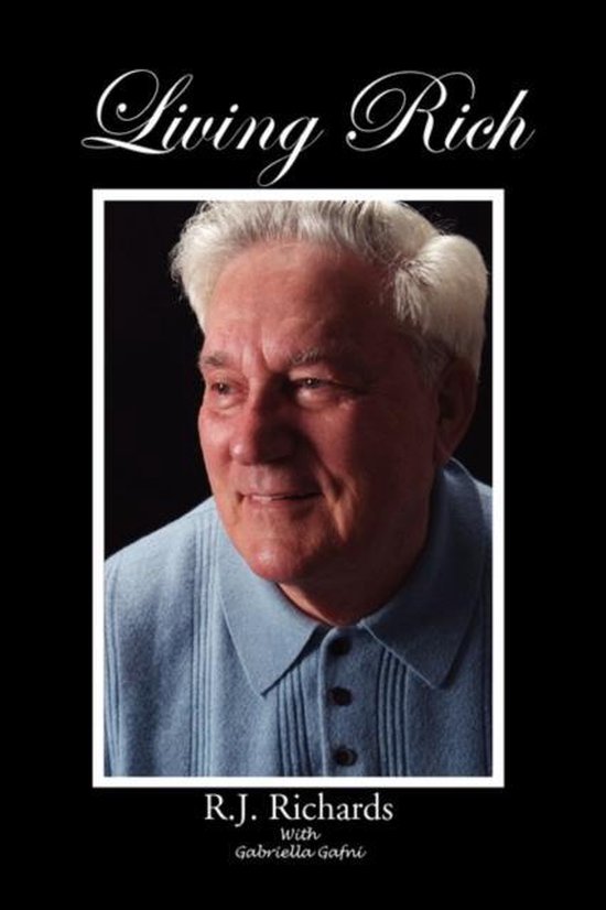 Living Rich, R J Richards | 9781456815240 | Boeken | bol.com