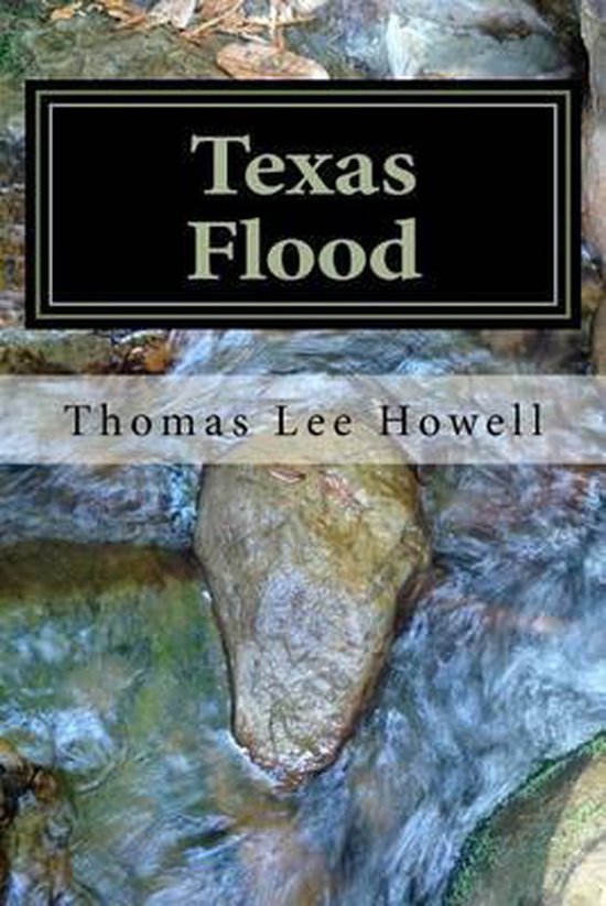 Texas Flood | 9781493551972 | Thomas Lee Howell | Boeken | bol.com