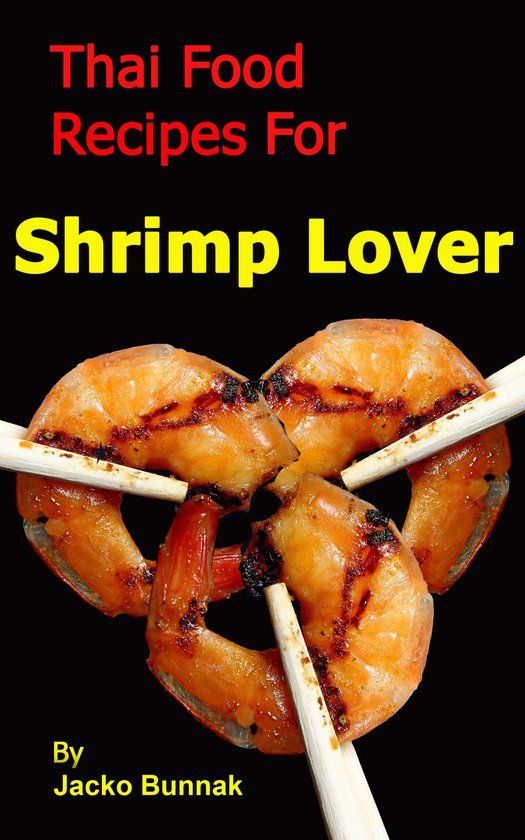 cook 2 - Thai Food Recipes for Shrimp Lover (ebook), ๋Jacko Bunnak ...
