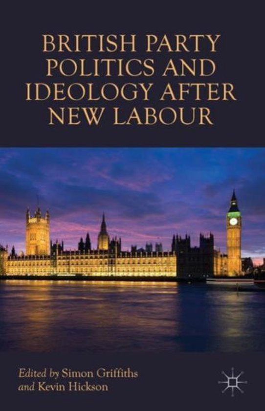 British Party Politics & Ideology | 9781137516435 | Simon Griffiths ...