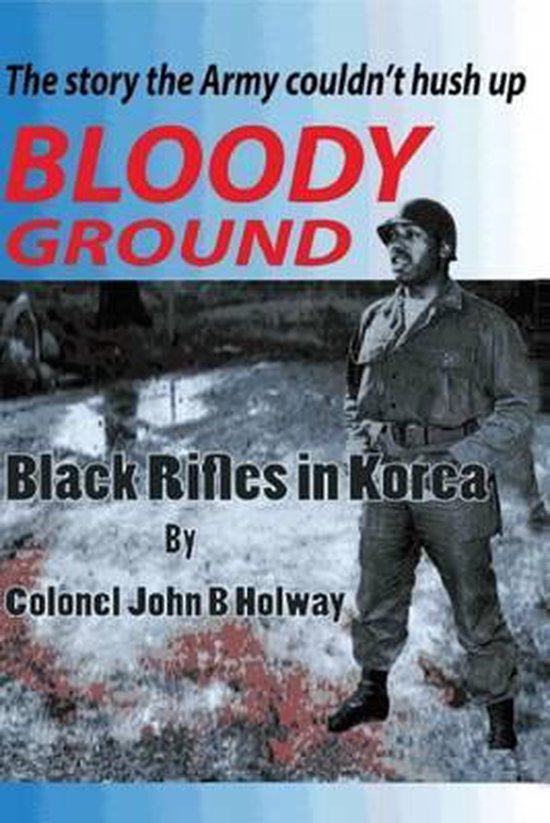 Bloody Ground, John B Holway | 9781939282286 | Boeken | bol.com