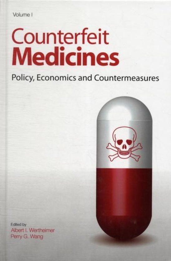 Counterfeit Medicines: Policy, Economics and Countermeasures ...