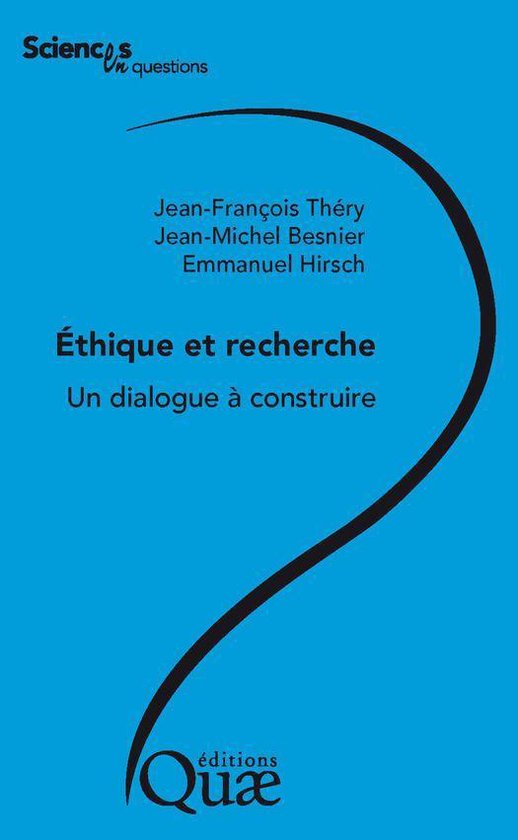 Sciences en questions - Ethique et recherche (ebook), Jean-Michel ...
