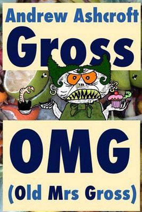 Gross OMG (Old Mrs Gross), Andrew Ashcroft | 9781541196018 | Boeken ...