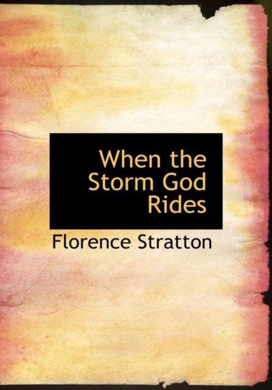 When the Storm God Rides | 9780554305295 | Florence Stratton | Boeken ...