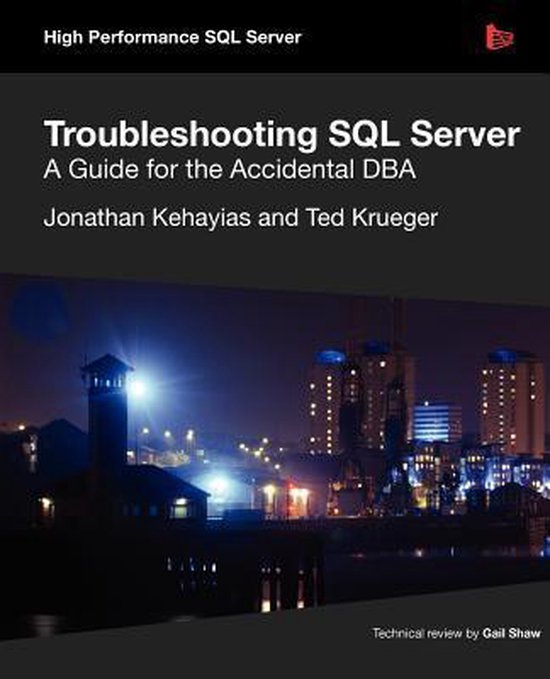 Troubleshooting Sql Server - A Guide For The Accidental Dba ...