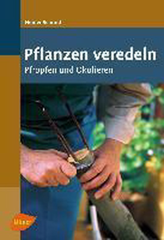 Pflanzen veredeln, Heiner Schmid | 9783800182701 | Boeken | bol.com