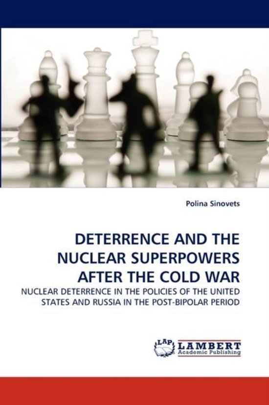 Deterrence and the Nuclear Superpowers After the Cold War ...