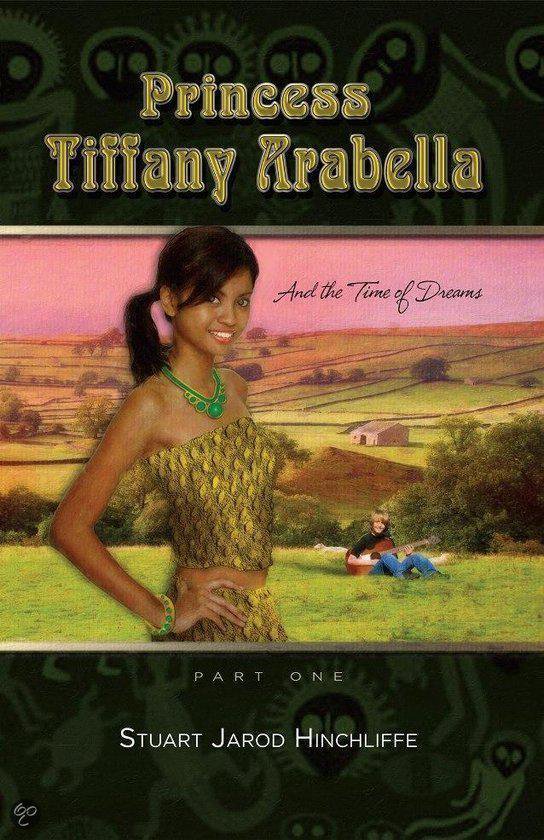 Princess Tiffany Arabella and the Time of Dreams (ebook), Stuart Jarod ...