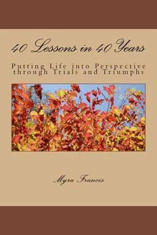 40 Lessons in 40 Years, Myra Francis | 9781495214813 | Boeken | bol.com