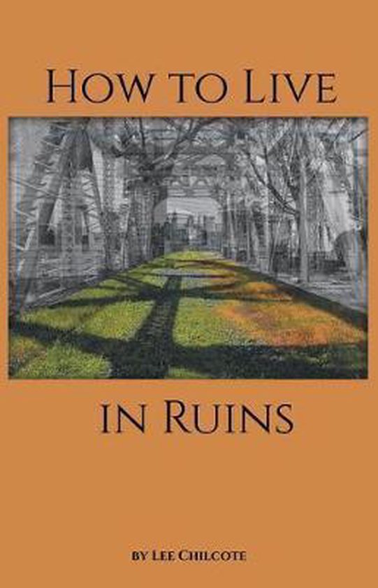 How to Live in Ruins, Lee Chilcote | 9781635347951 | Boeken | bol