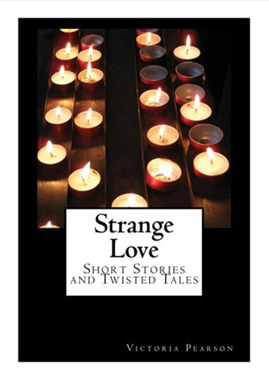 Strange Stories - Strange Love: Short Stories and Twisted Tales (ebook ...