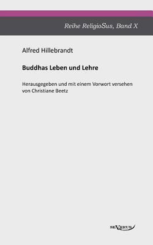Buddhas Leben und Lehre, Alfred Hillebrandt | 9783863472009 | Boeken | bol