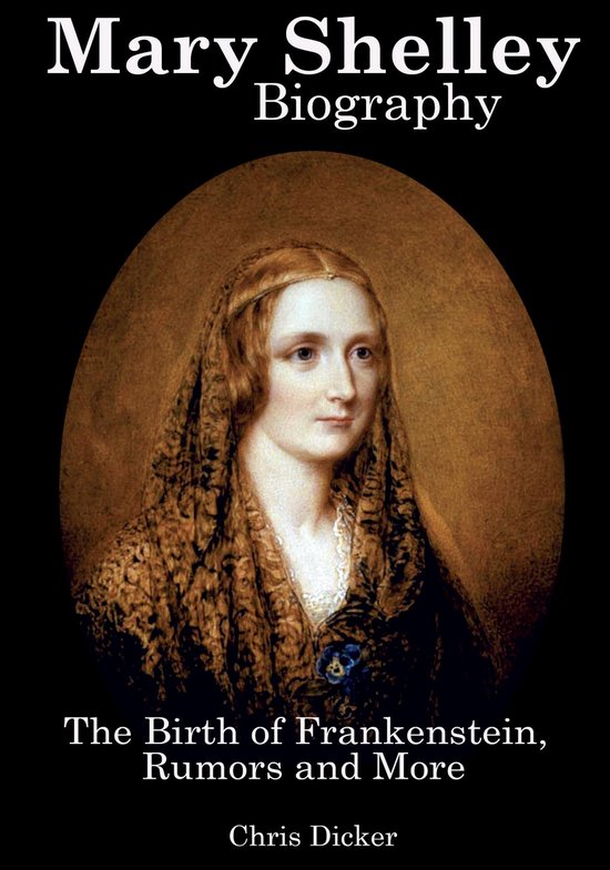 Biography Series - Mary Shelley Biography: The Birth of Frankenstein ...