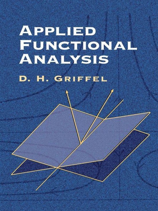 Applied Functional Analysis Ebook D H Griffel 9780486141329 Boeken