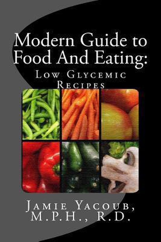 Modern Guide to Food And Eating, Jamie Yacoub Mph Rdn | 9781496028303 ...