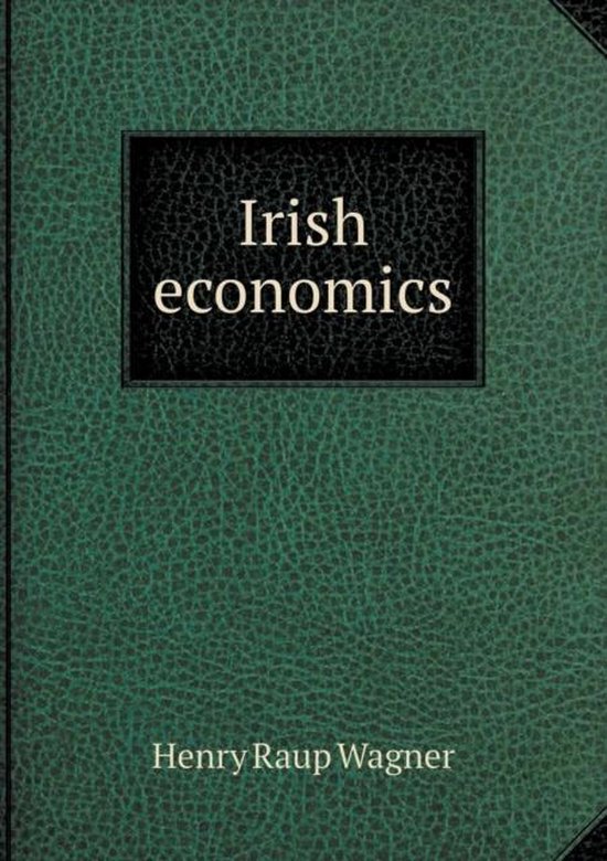 Irish economics | 9785518627543 | Henry Raup Wagner | Boeken | bol.com