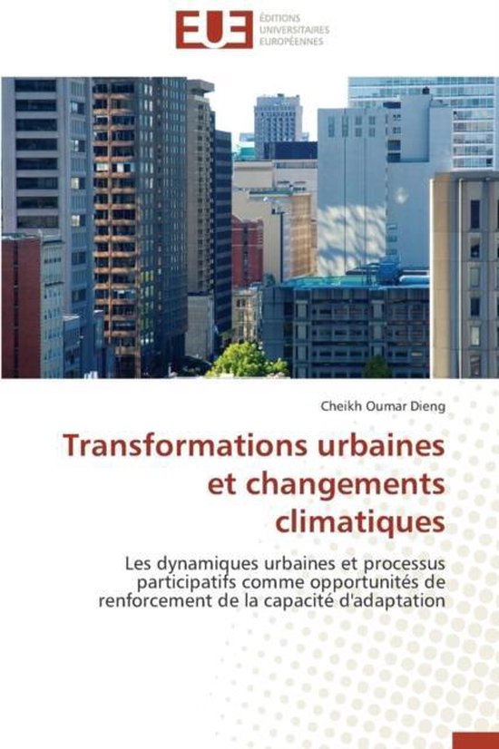 Omn.Univ.Europ.- Transformations Urbaines Et Changements Climatiques | 9783841730916 |... | bol