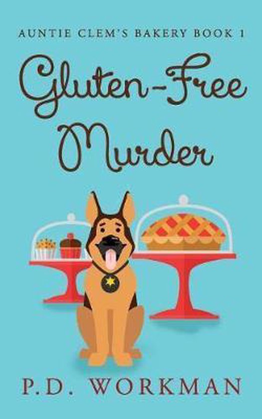 Auntie Clem's Bakery- Gluten-Free Murder, P D Workman | 9781988390789 | Boeken | bol
