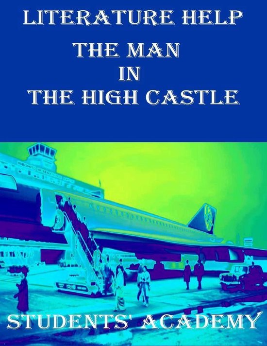 Literature Help: The Man In the High Castle (ebook), Students' Academy ...