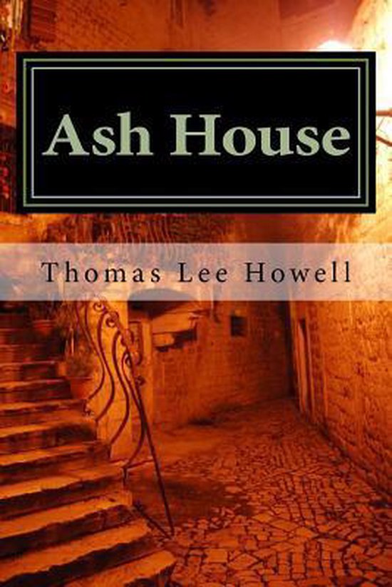 Ash House, Thomas Lee Howell | 9781493514373 | Boeken | bol.com