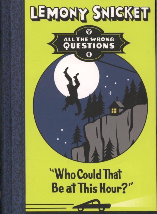 Who Could That be at This Hour?, Lemony Snicket | 9781405256216 ...