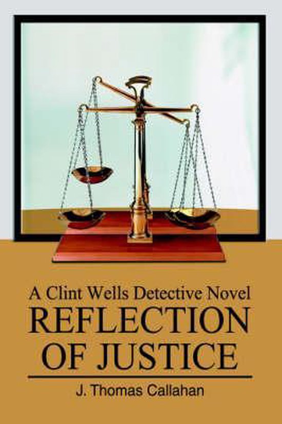 Reflection of Justice, J Thomas Callahan | 9780595330751 | Boeken | bol.com