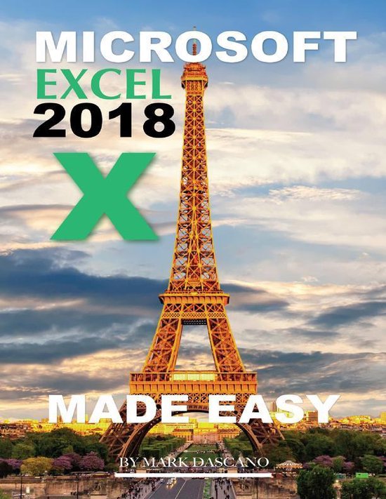 Microsoft Excel 2018: Made Easy (ebook), Mark Dascano | 9780359022922 ...