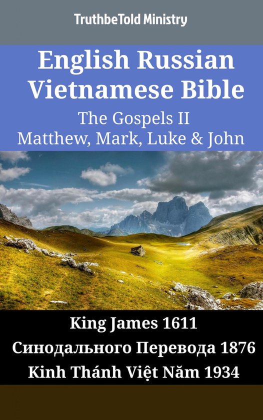 Parallel Bible Halseth English 2099 - English Russian Vietnamese Bible - The Gospels... | bol