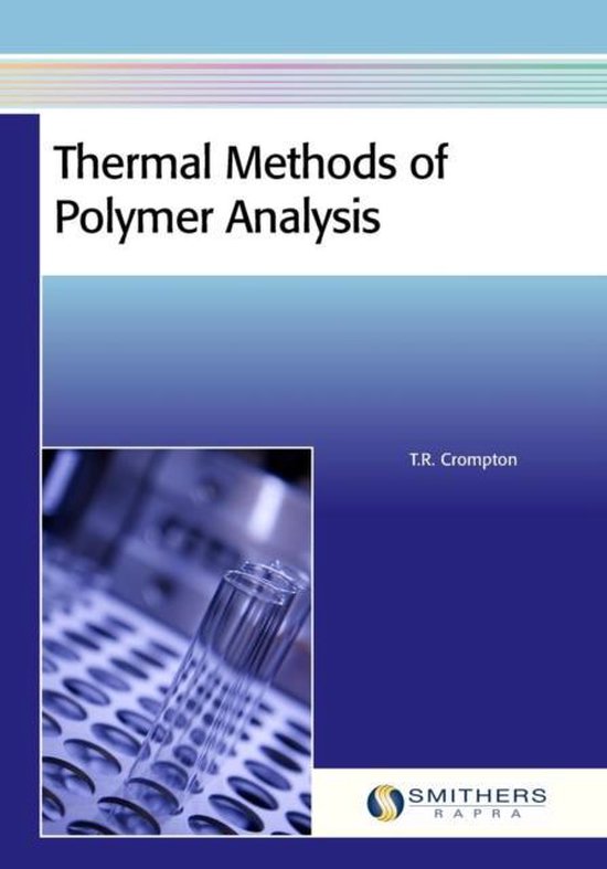Thermal Methods of Polymer Analysis | 9781847356628 | T. R. Crompton ...