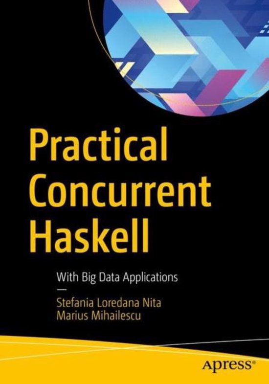 Practical Concurrent Haskell | 9781484227800 | Stefania Loredana Nita | Boeken | bol