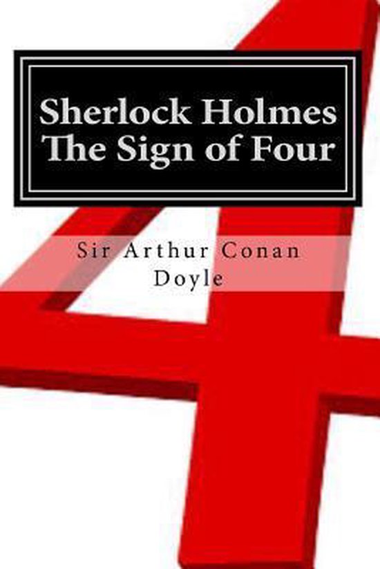 Sherlock Holmes - The Sign of Four, Sir Arthur Conan Doyle ...