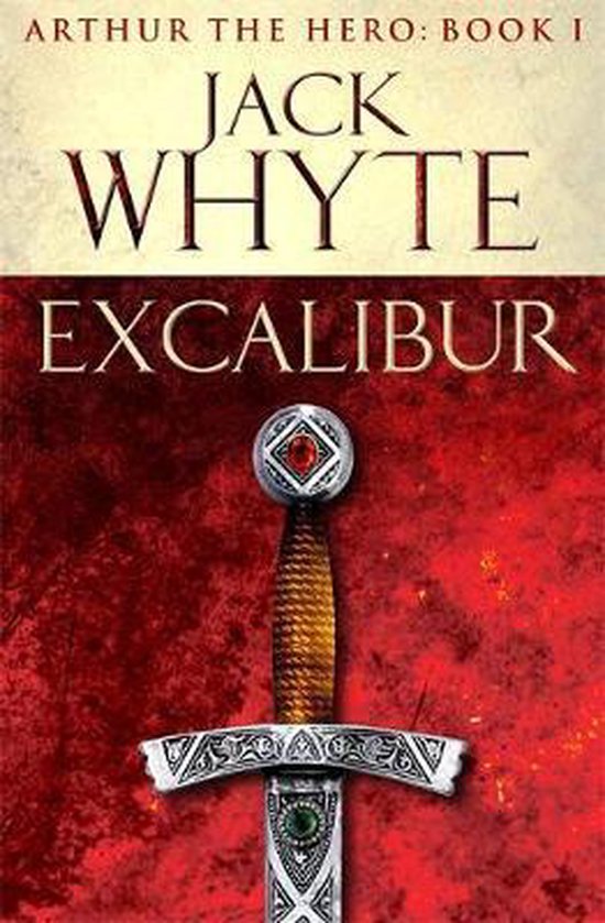 Excalibur, Jack Whyte | 9780751550726 | Boeken | bol.com