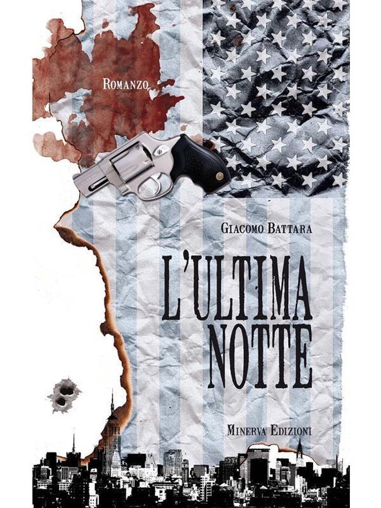NARRATIVA MINERVA - L’Ultima Notte (ebook), Giacomo Battara ...