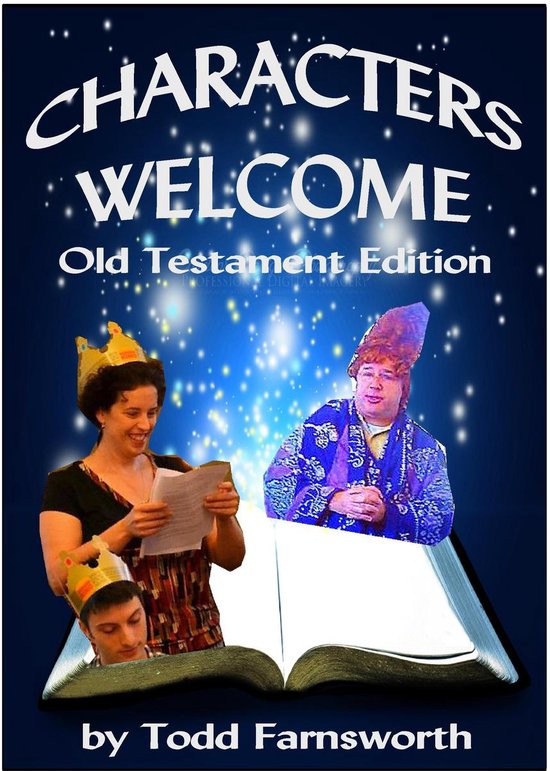 Characters Welcome: Old Testament Edition (ebook), Todd Farnsworth ...