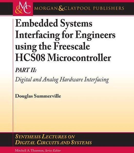 Embedded Systems Interfacing for Engineers using the Freescale HCS08 Microcontroller... | bol.com
