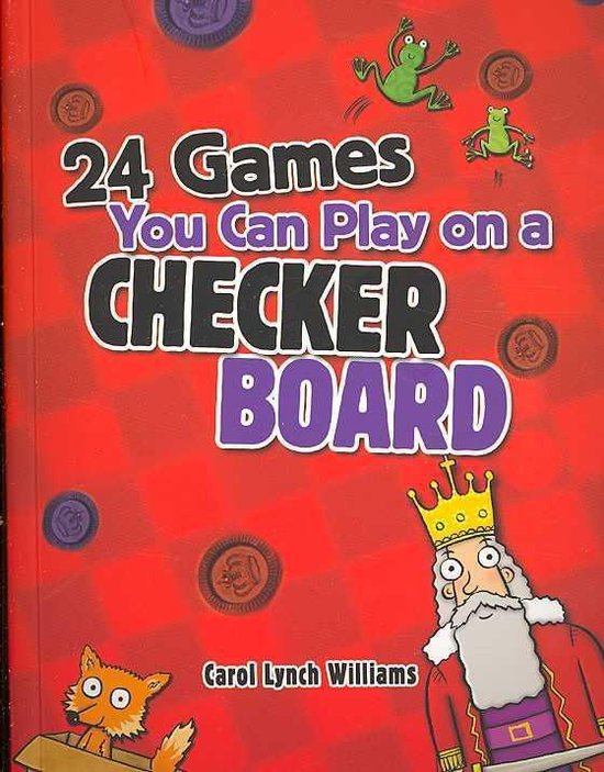 Games You Can Play On A Checkerboard, Carol Lynch Williams ...