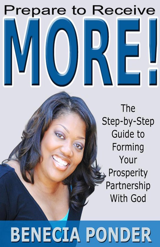 Prepare to Receive MORE! The Step-by-Step Guide to Forming Your ...