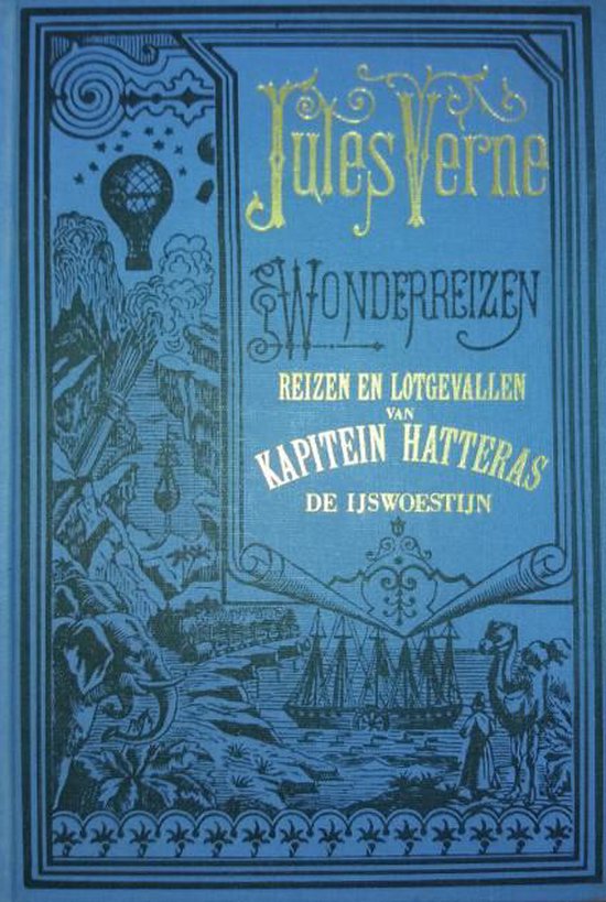 Reizen en lotgevallen van kapitein Hatteras - De ijswoestijn, Verne ...