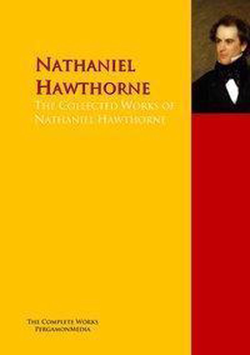 Highlights of World Literature - The Collected Works of Nathaniel ...